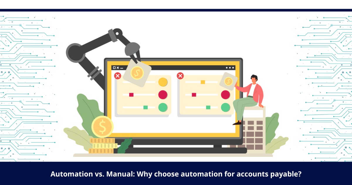 Manual Vs Automated Accounts Payable Software Solution Ap Automation